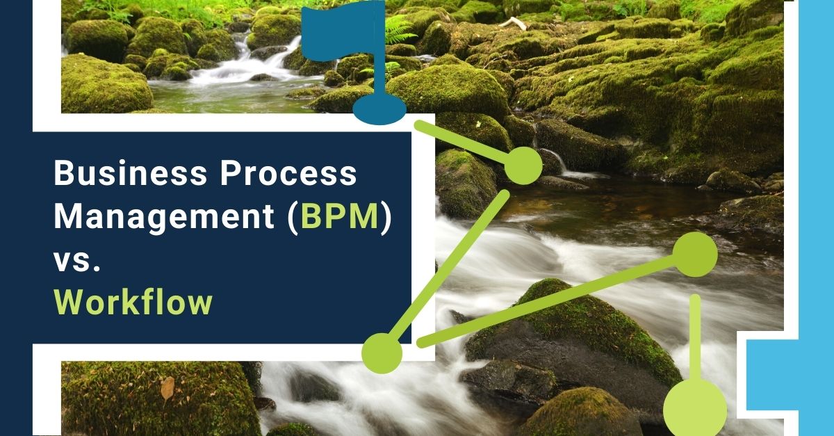 BPM vs. Workflow: Which is Best to Optimize Your Processes?